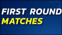 First Round Matches 1 out of 1 image gallery