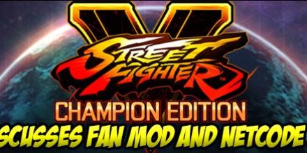 Capcom was already working on Street Fighter 5 netcode adjustments before the online fan mod ...