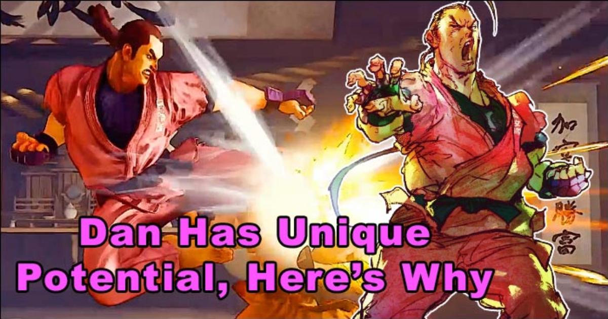 Dan has unique potential to bring a new layer to Street Fighter 5 ...