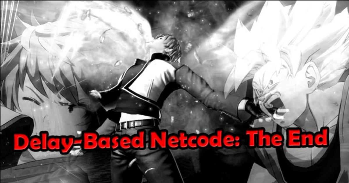 The era of delay-based netcode may finally be over for good in fighting games depending on what ...
