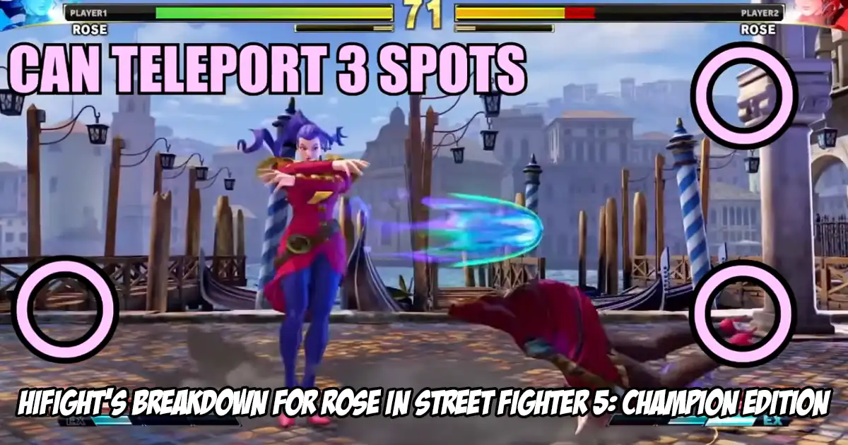 Rose's gameplay demonstration broken down in detail by HiFight for ...