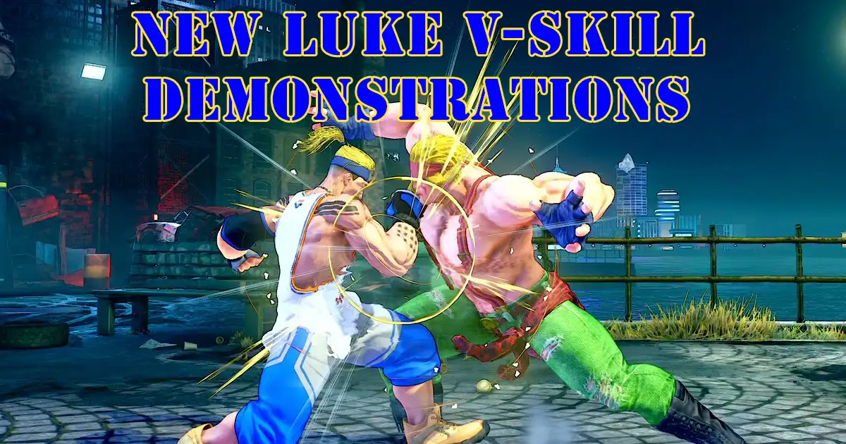 Update: Capcom releases new demonstrations of Luke's V-Triggers and V ...