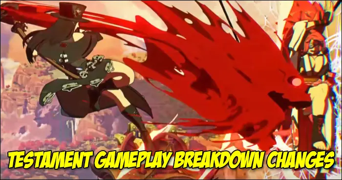 All of Testament's specials are completely changed in Guilty Gear ...