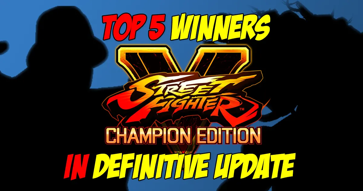 5 biggest winners of Street Fighter 5's Definitive Update