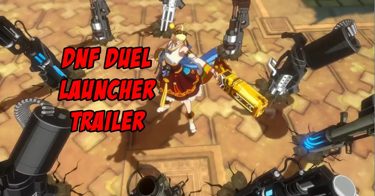 New DNF Duel character trailer introduces Launcher, who uses about 30 ...