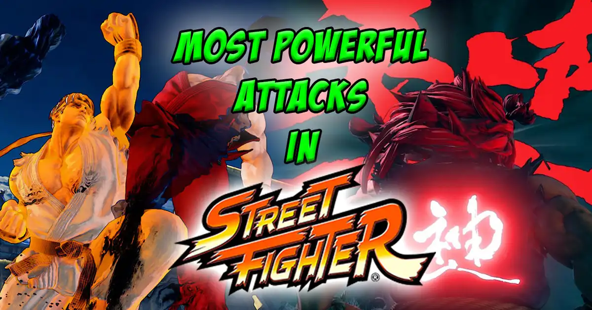 The 5 most powerful attacks in Street Fighter