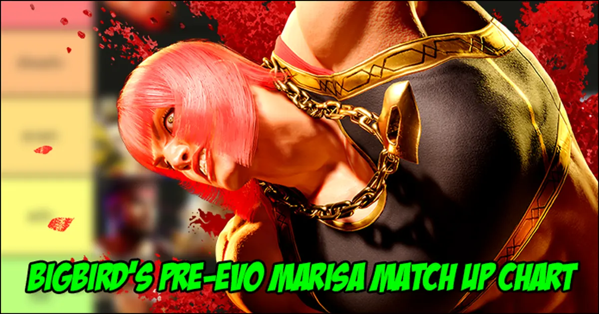 Bigbird Releases Pre Evo Match Up Chart For Marisa In Street Fighter 6
