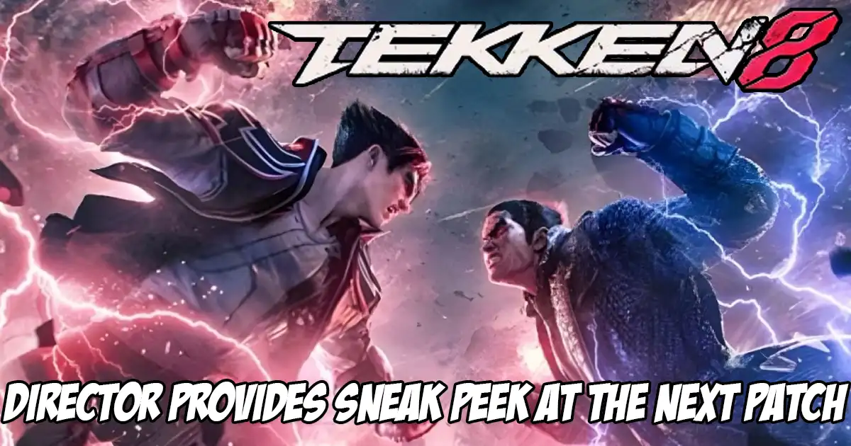 Tekken 8 Director reveals a sample of upcoming changes for a future patch