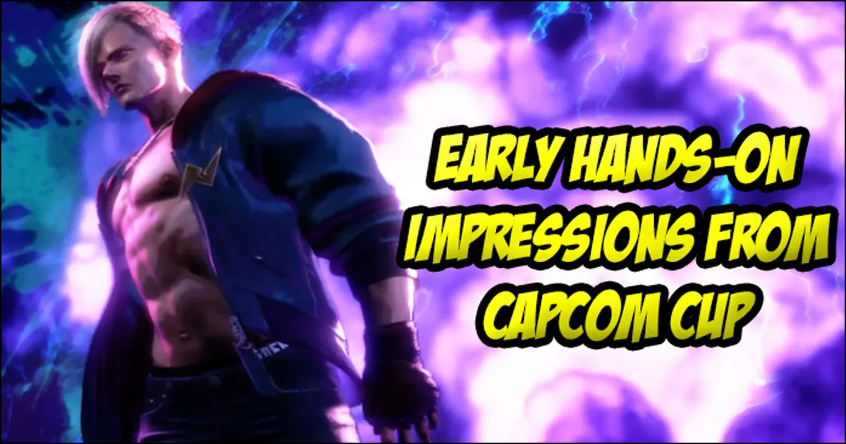 Early hands-on Ed impressions from the floor at Capcom Cup X for Street ...