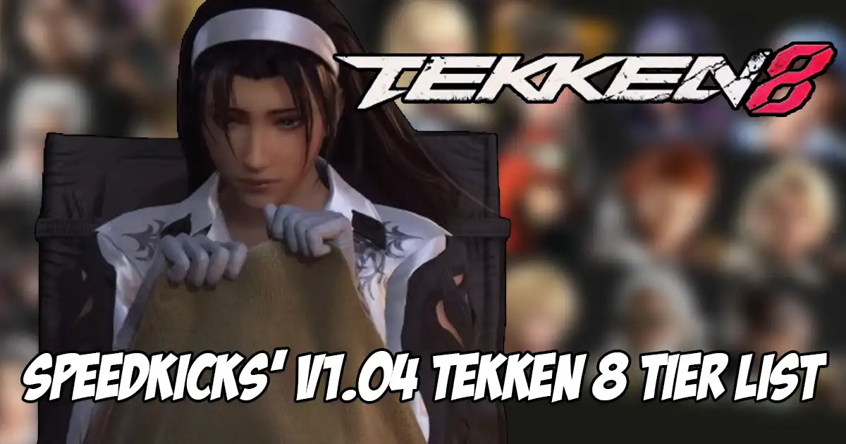 Speedkicks releases the first v1.04 tier list for Tekken 8 showing how ...