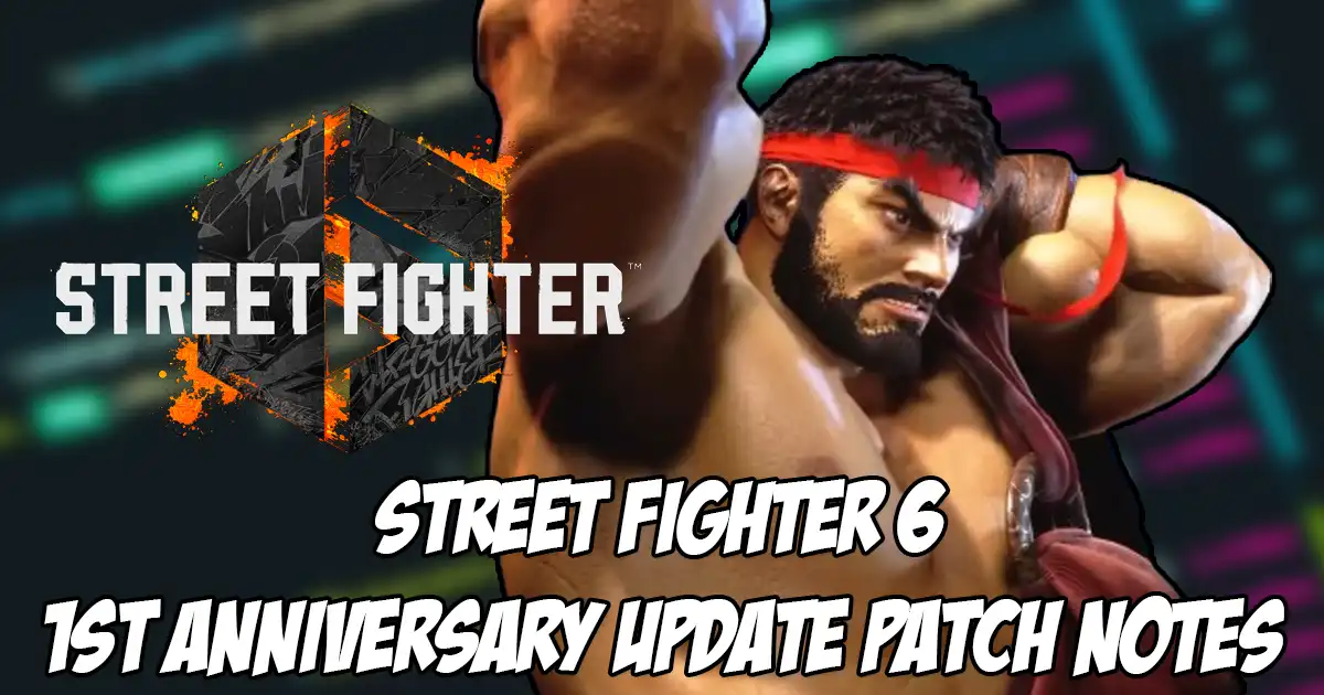 Street Fighter 6 first anniversary update patch notes
