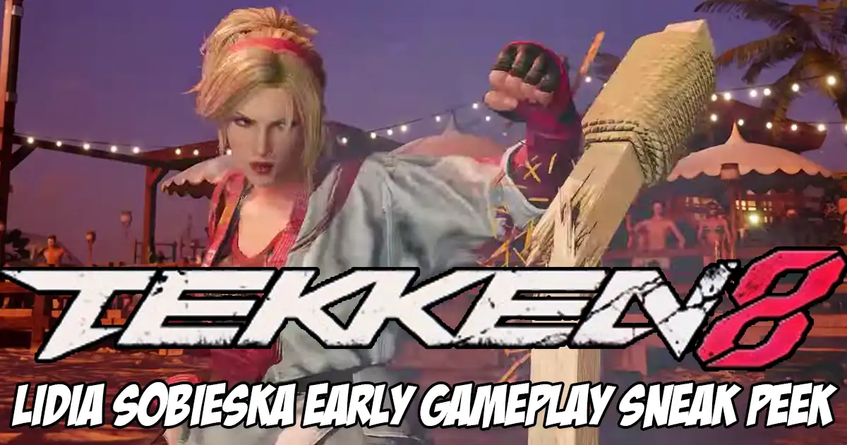 Tekken 8 Lidia Sobieska starter guide and early gameplay look