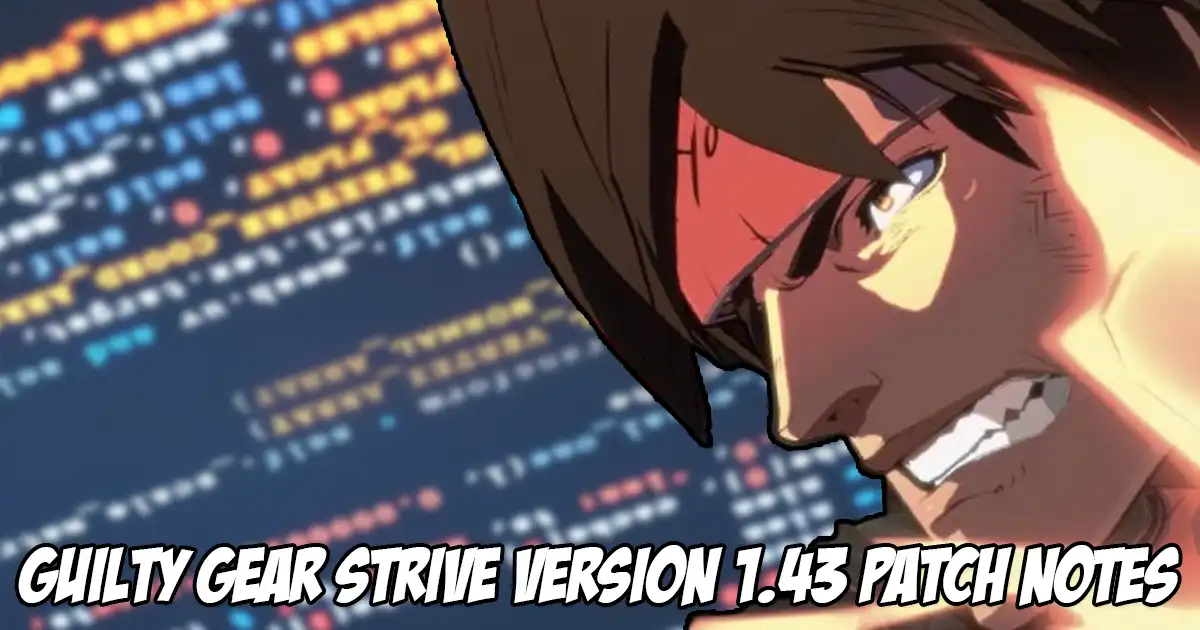 Guilty Gear Strive version 1.43 patch notes