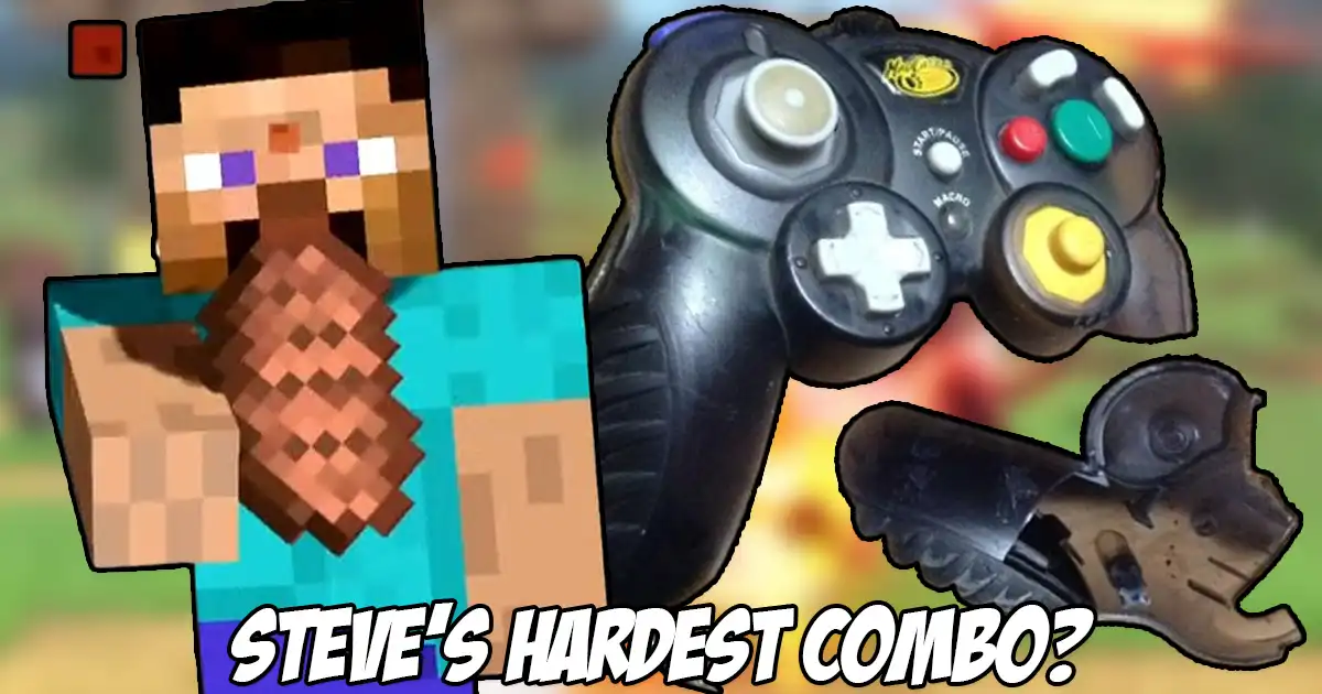 Steve's hardest combo is technically very rewarding but you'll probably ...