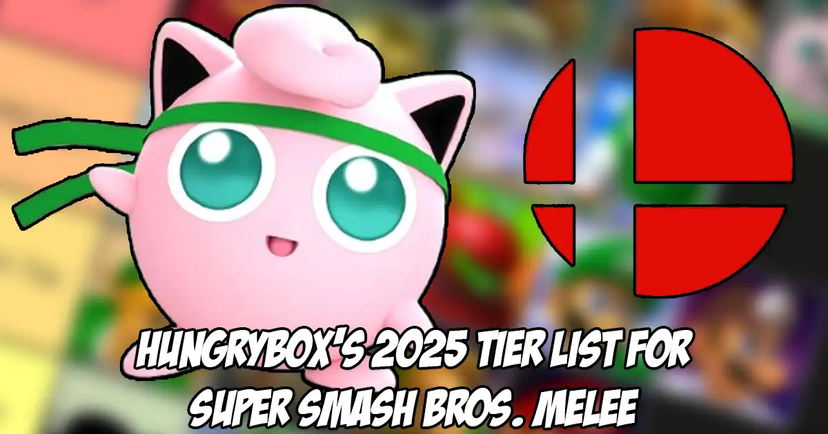 Hungrybox releases his Super Smash Bros. Melee tier list for 2025