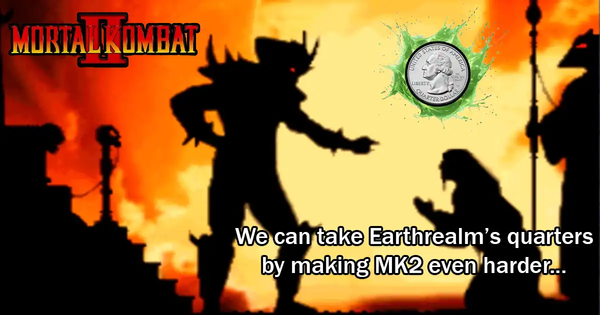 How many quarters did Mortal Kombat 2 cheat players out of while at the ...
